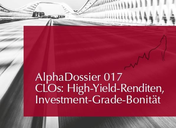 AlphaDossier CLOs: High-Yield-Renditen, Investment-Grade-Bonität ...
